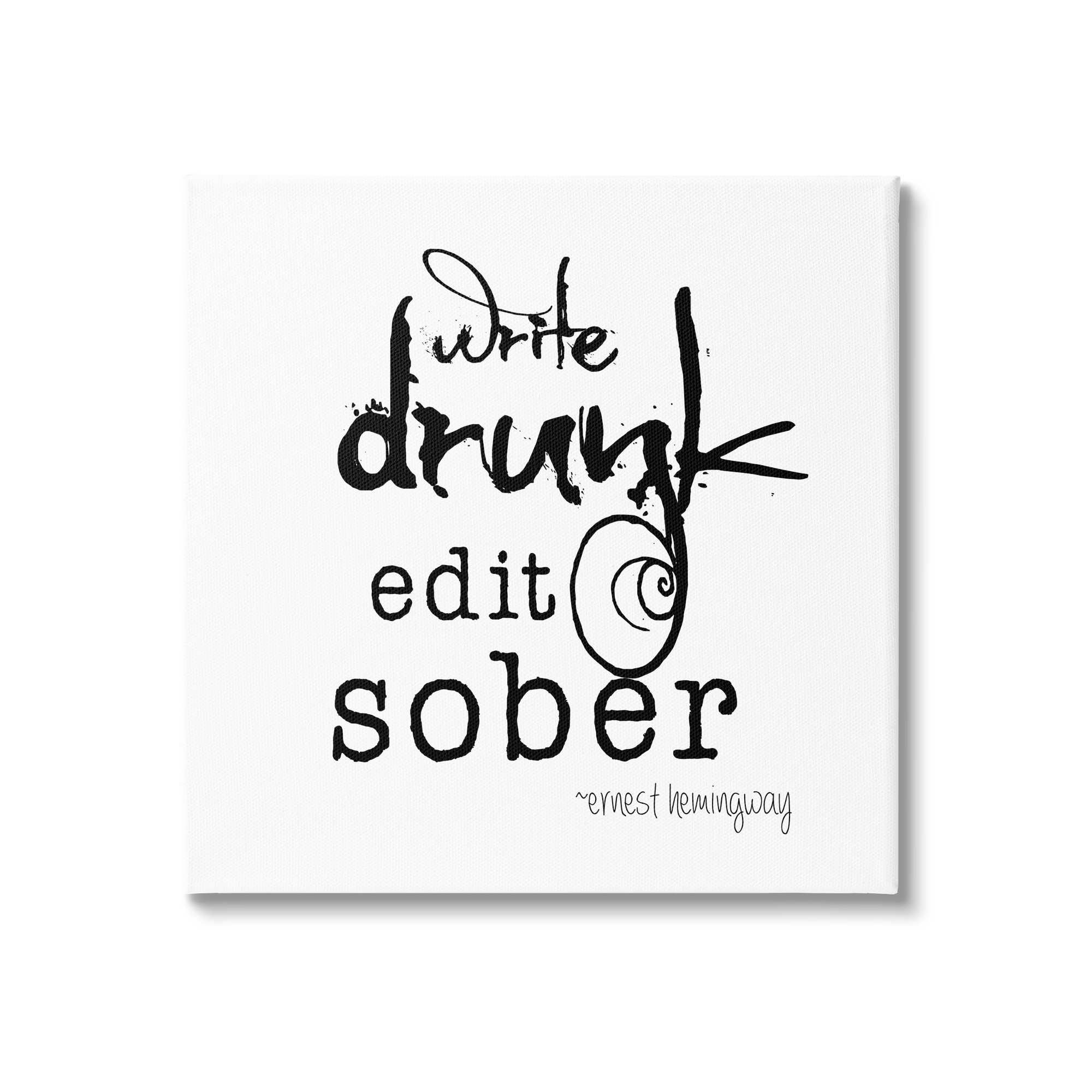 Stupell Industries Write Drunk Edit Sober Bold Hemingway Quote by J. Weiss - Unframed Textual ...